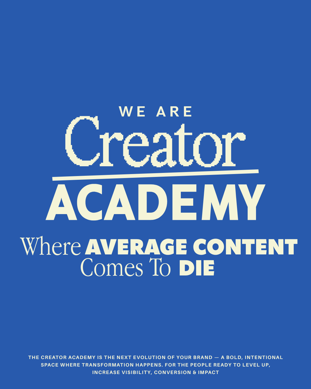 We Are Creator Academy - Where average content comes to die