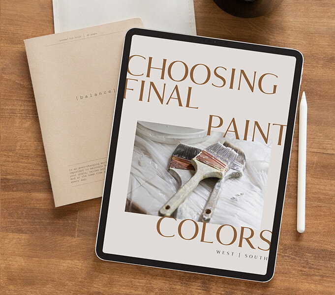 West | South - Choosing Final Paint Colors