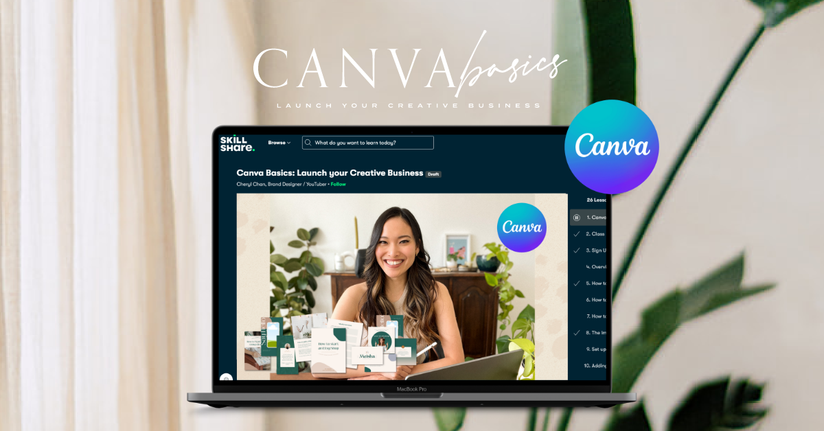 Canva Basics: Launch your Creative Business SkillShare Class