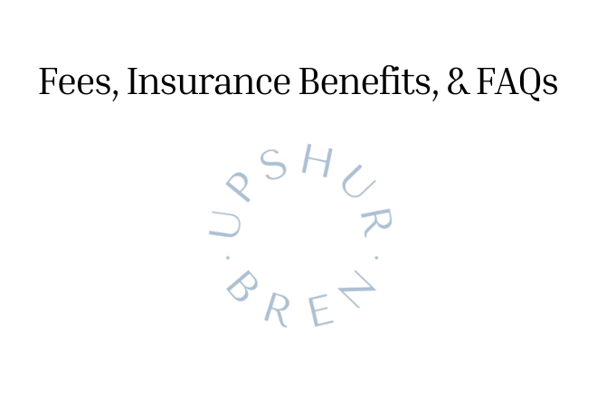 Fees, Insurance, & FAQs | Upshur Bren Psychology Group
