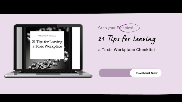 21 Tips for Leaving a Toxic Workplace