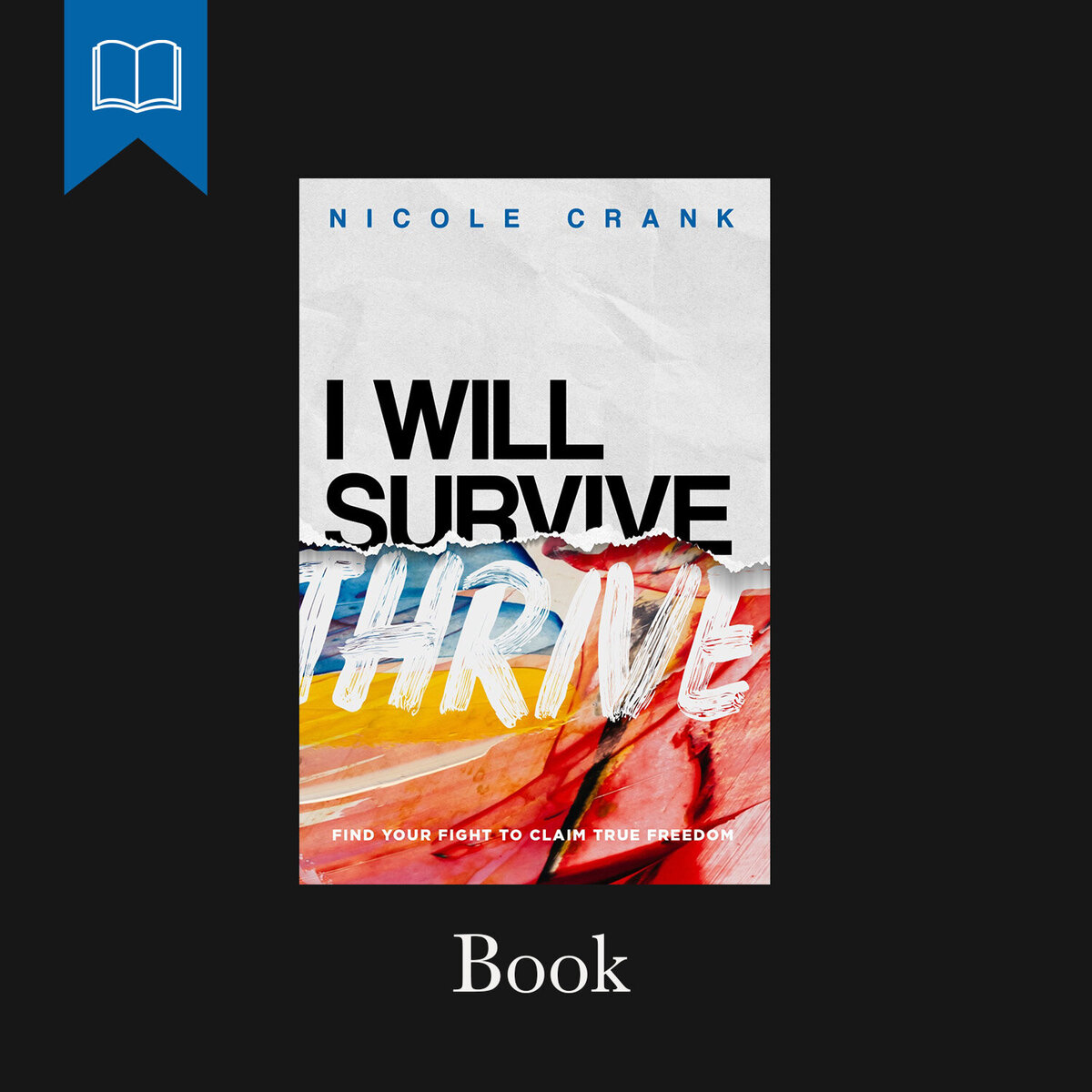 I Will Thrive: Find Your Fight To Claim True Freedom