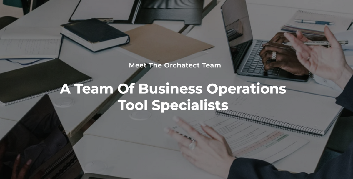 Team of Business Operations Tool Specialists | Orchatect