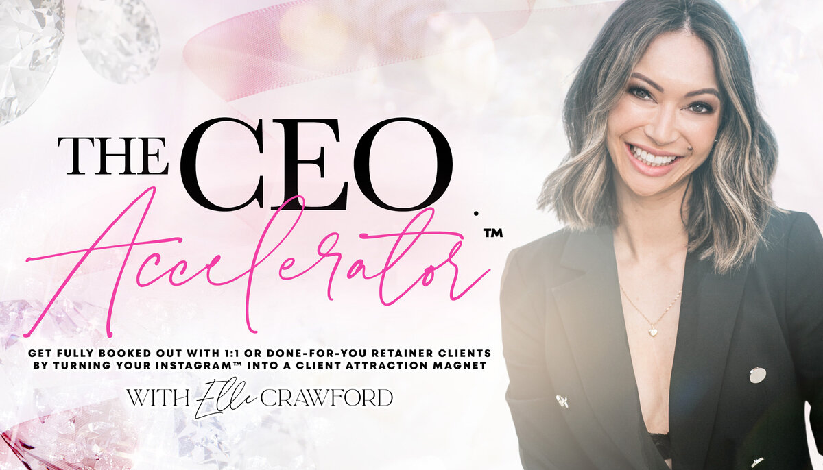 The CEO. Accelerator • Sign high ticket 1:1 clients