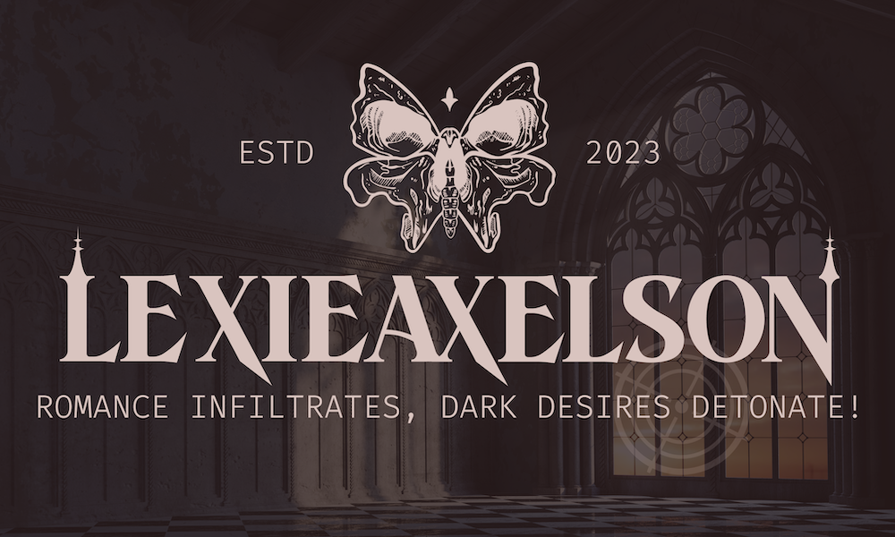 Lexie Axelson | Dark & Gothic Romance Author