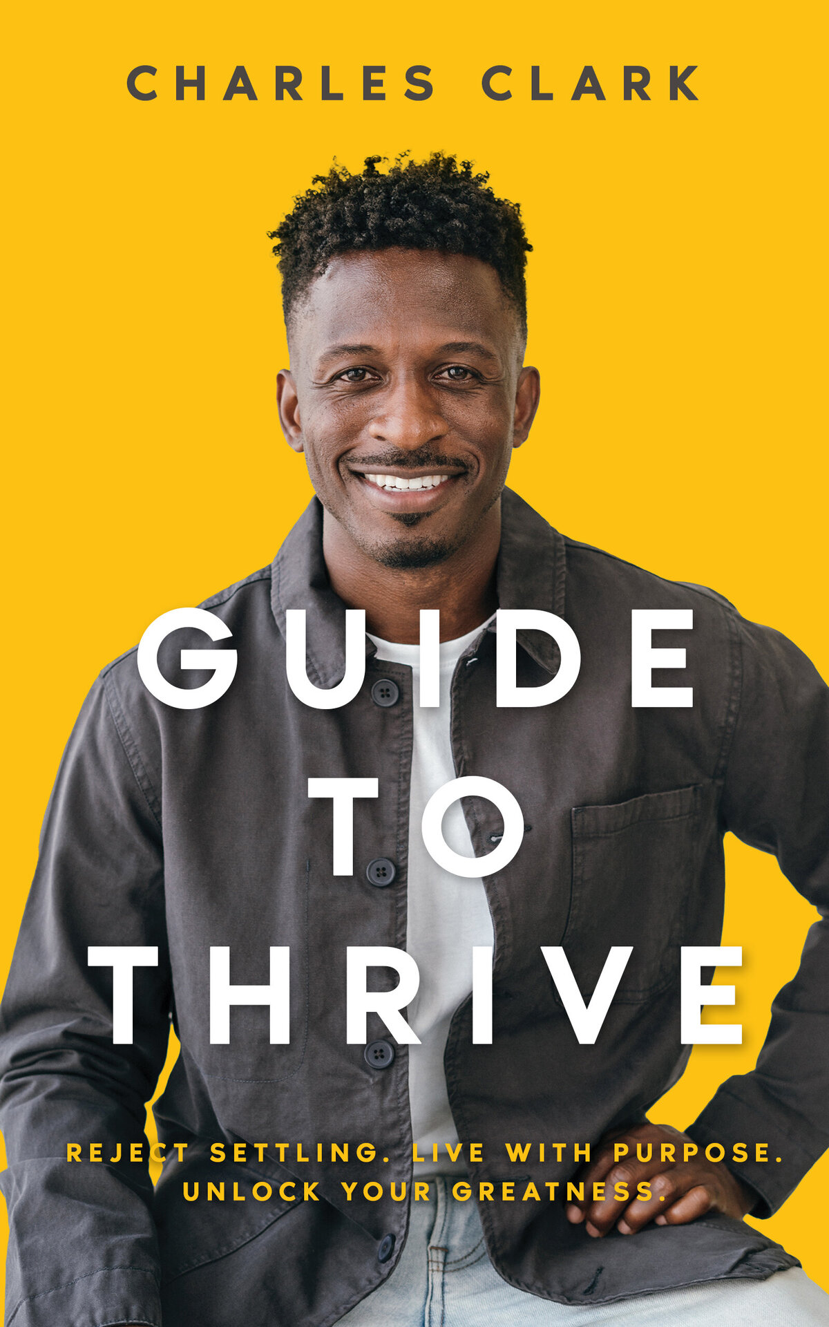 Order Charles Clark's "Guide to Thrive" Book Today