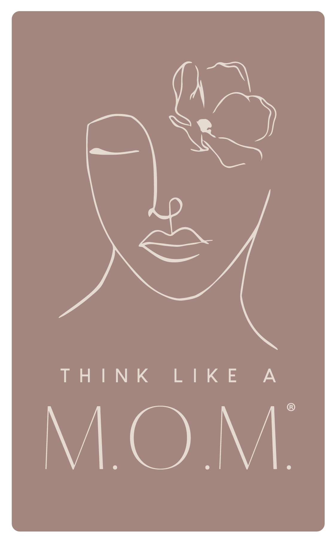 Think Like A M.O.M.