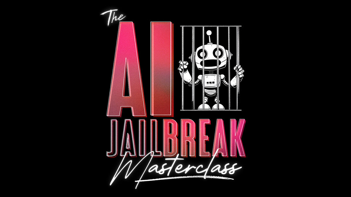 The AI Jailbreak Masterclass