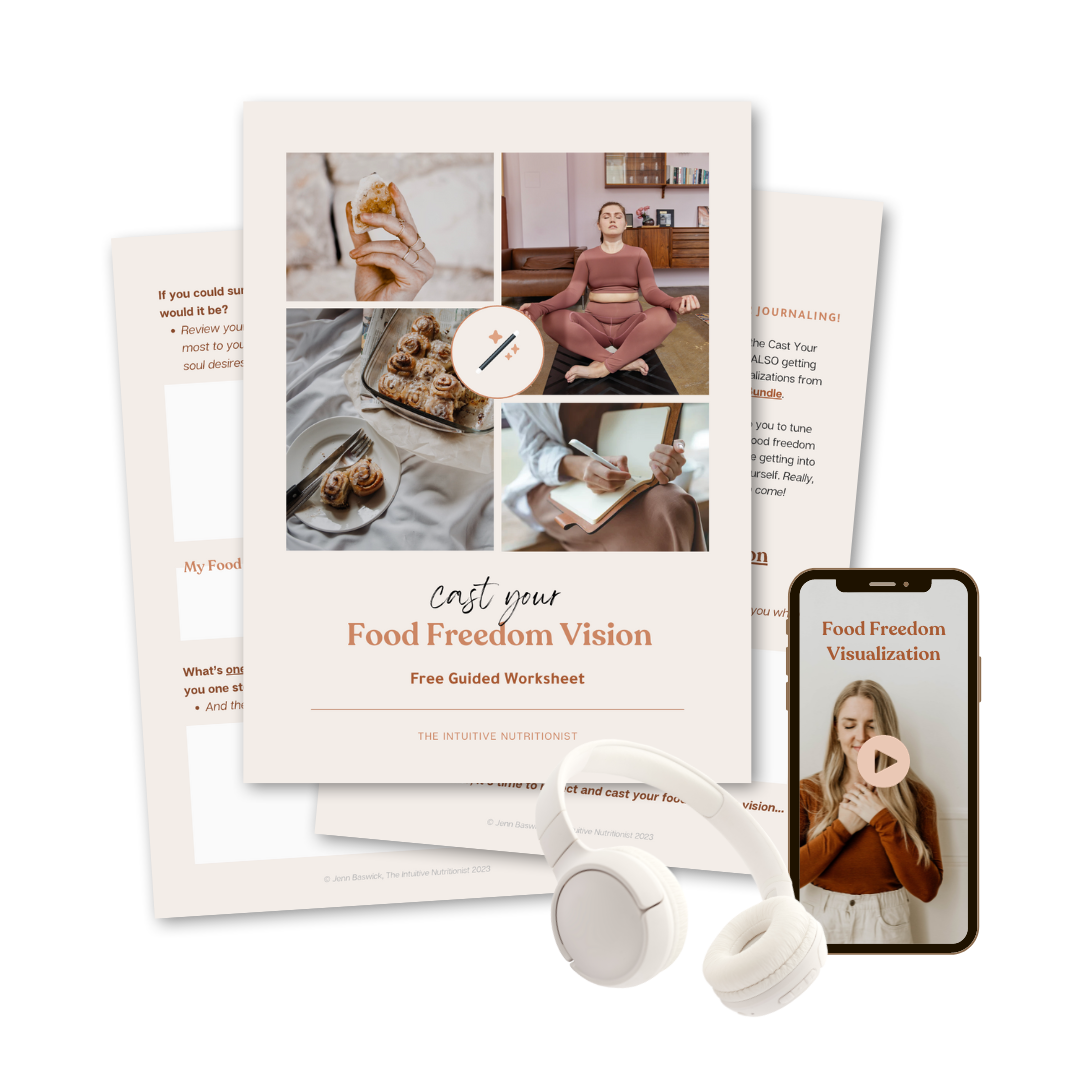 Cast Your Food Freedom Vision | The Intuitive Nutritionist