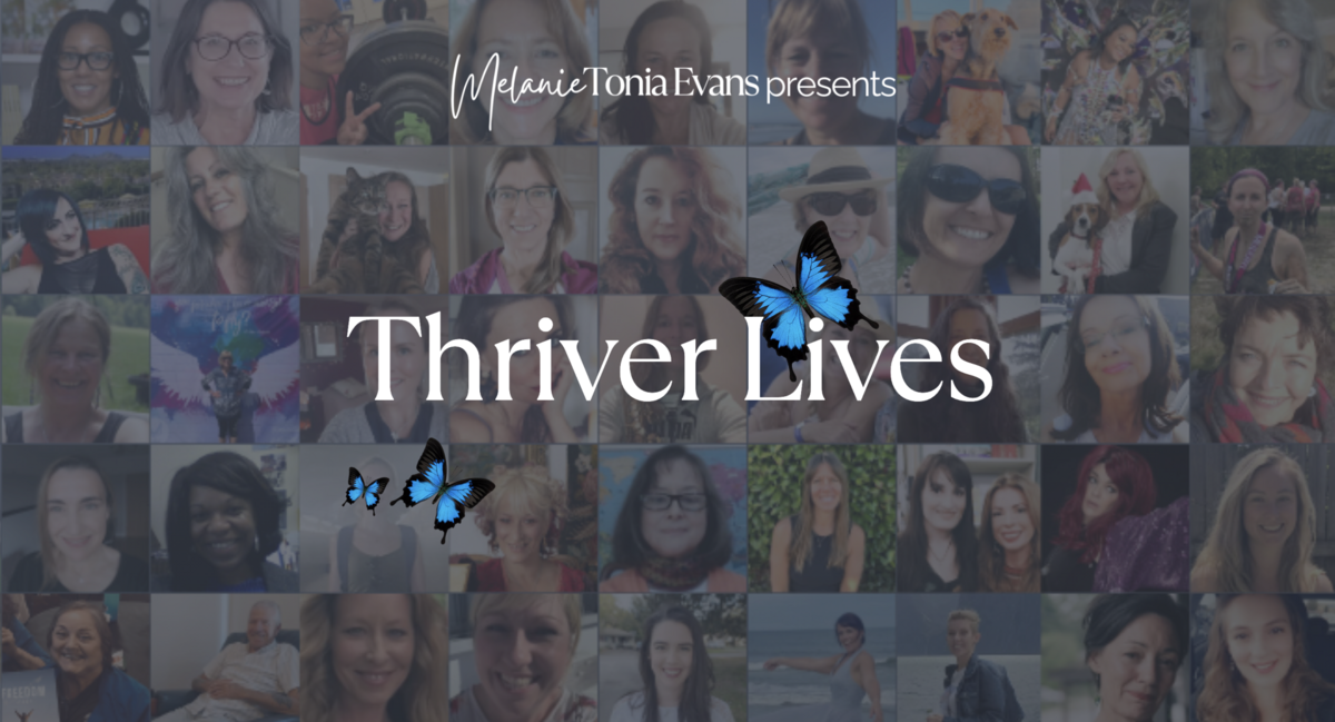 Thriver Stories | Melanie Tonia Evans