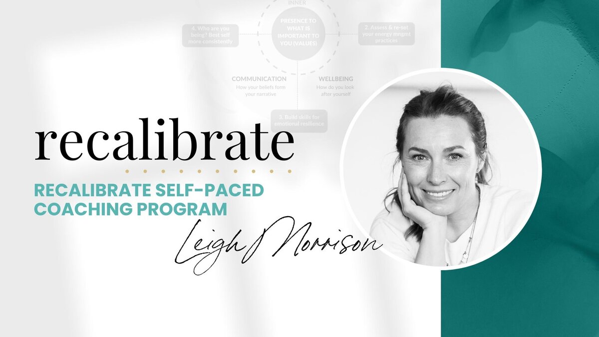 Recalibrate Self-paced Coaching Program With Leigh Morrison