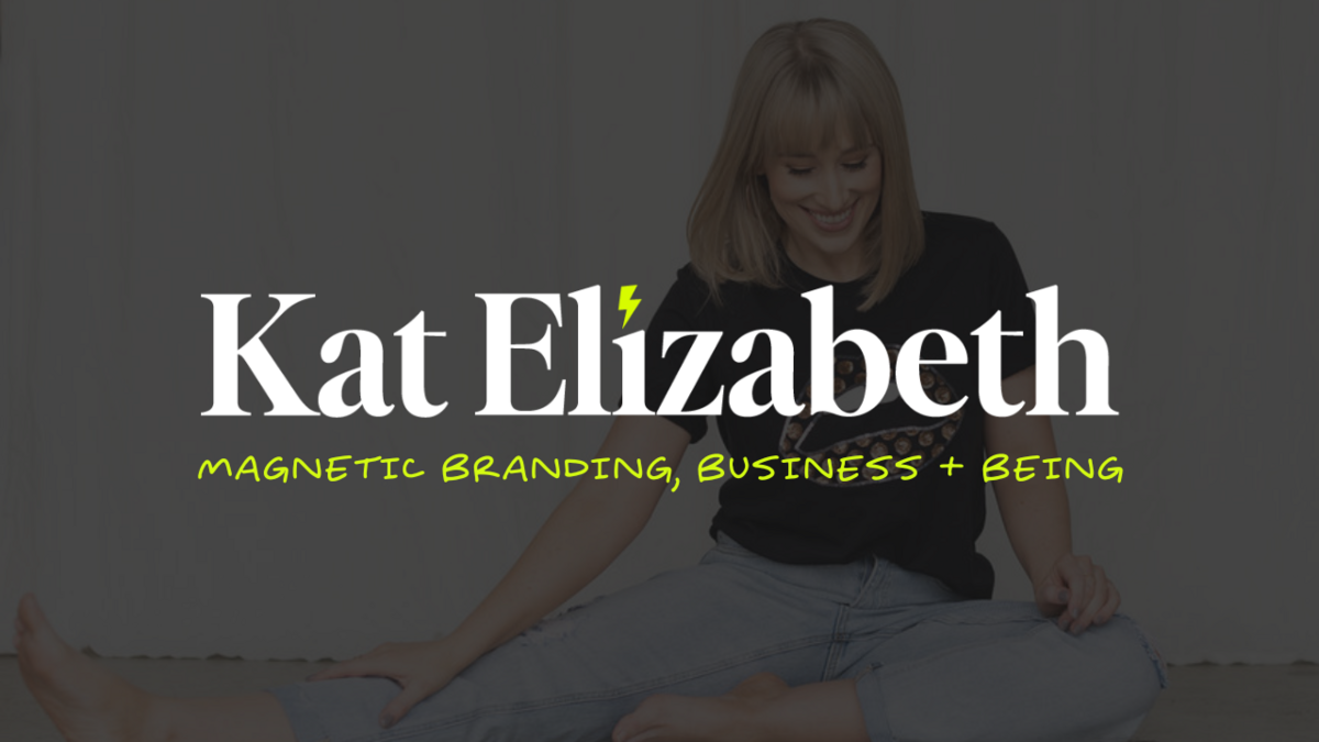 Kat Elizabeth | Business + Brand Coaching
