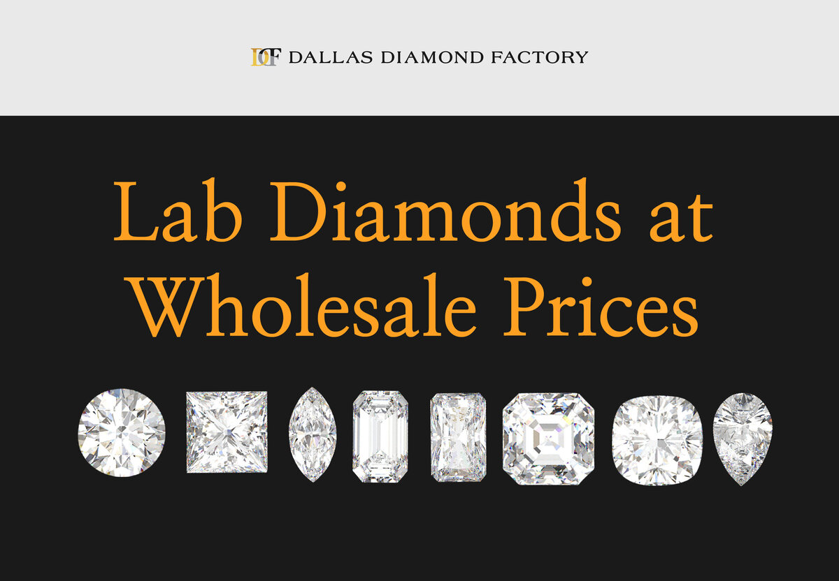 Lab Grown Diamonds Dallas | Wholesale Pricing | Dallas Diamond Factory