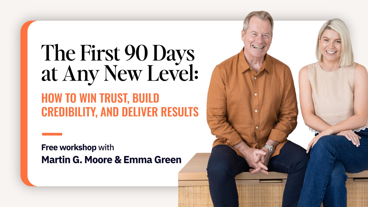 The First 90 Days At Any New Level | Free Masterclass with Martin G. Moore