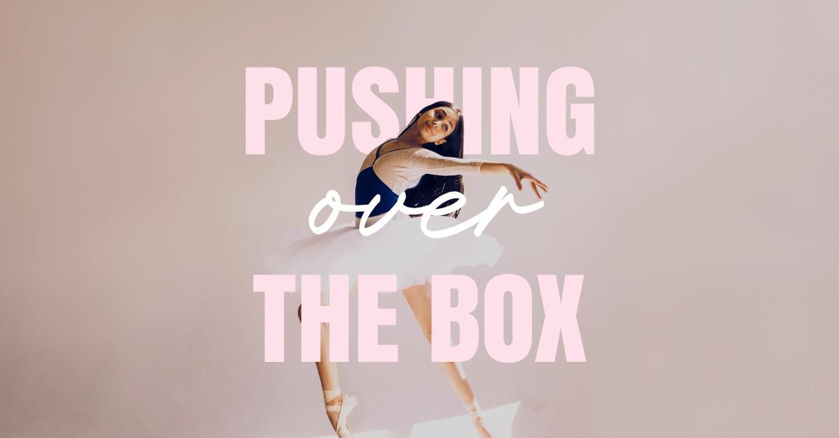 Pushing Over the Box | A Podcast by Jasmine Jain