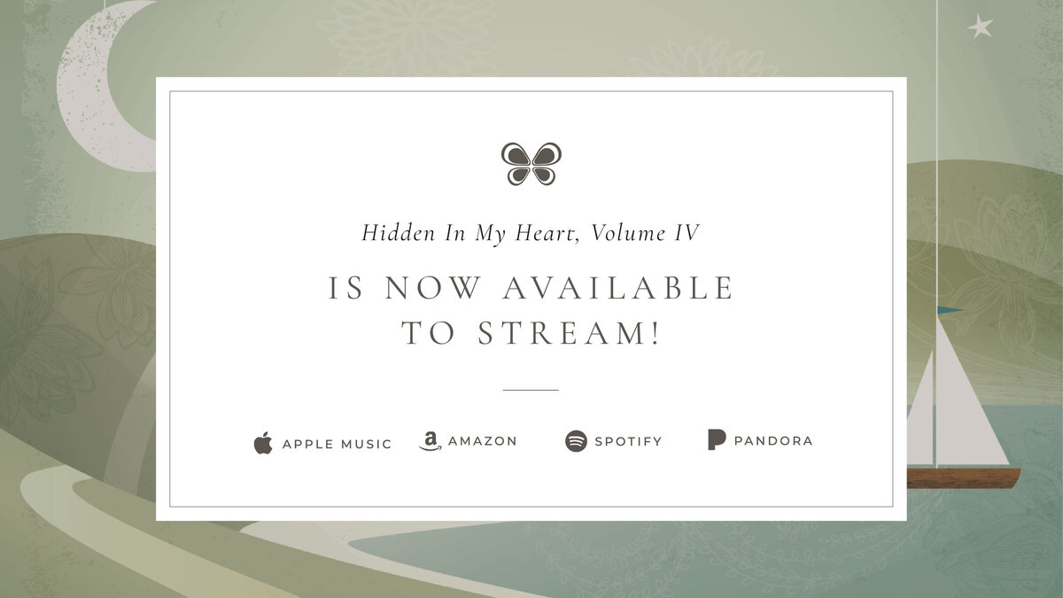 Stream "Hidden In My Heart, Volume IV" | Scripture Lullabies