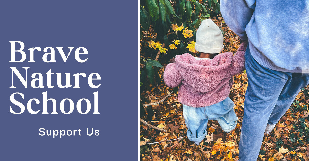 Support Us | Brave Nature School