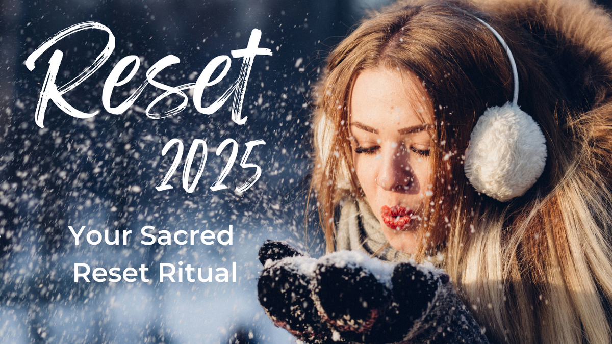RESET: Your sacred reset ritual