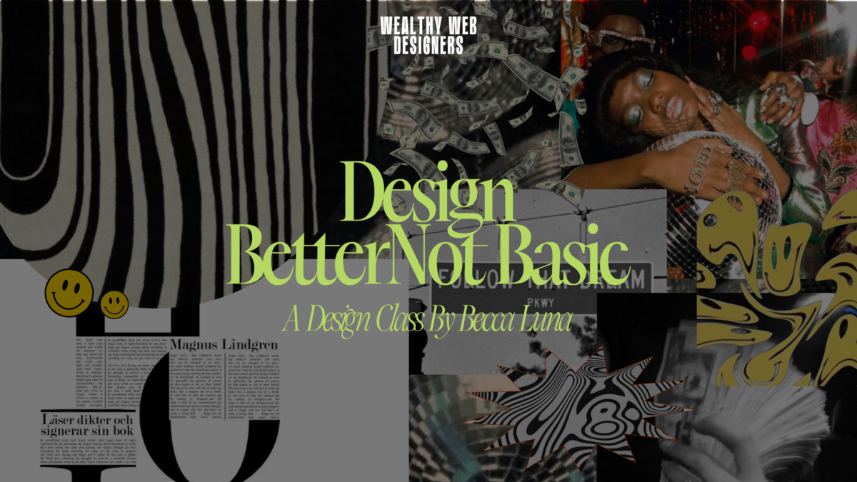 FREE TRAINING: Design Better Not Basic