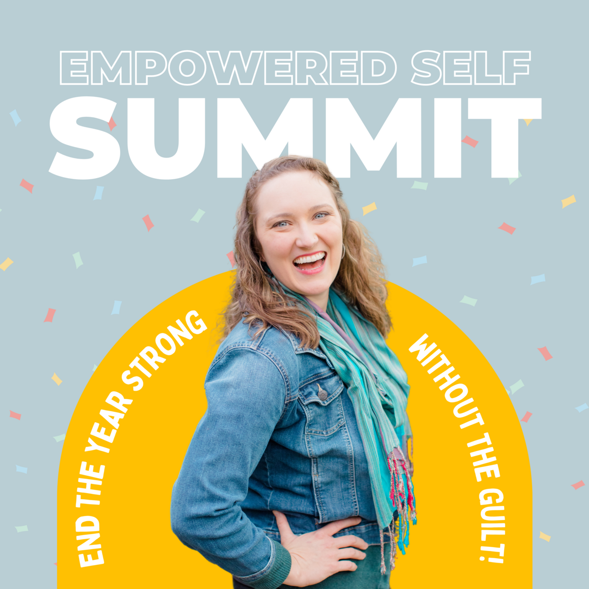 See what's headed your way in The Empowered Self Summit!
