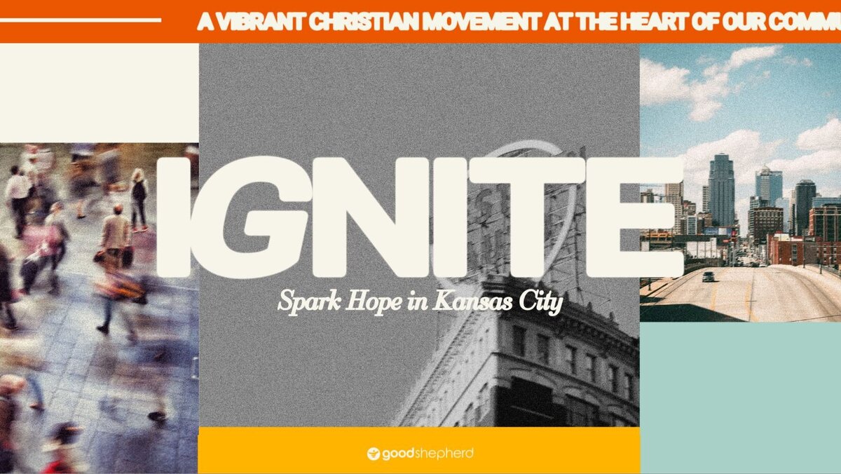 Good Shepherd KC | Ignite