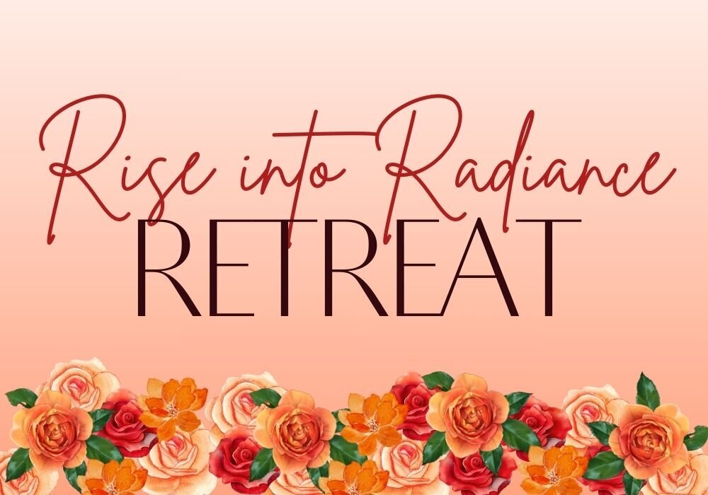 Rise into Radiance Retreat | Sam Allen Coaching Creatively
