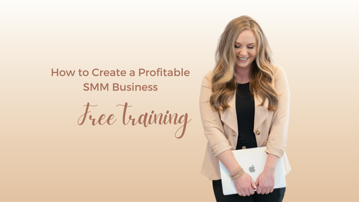 FREE Training: How to Create a Profitable SMM Business