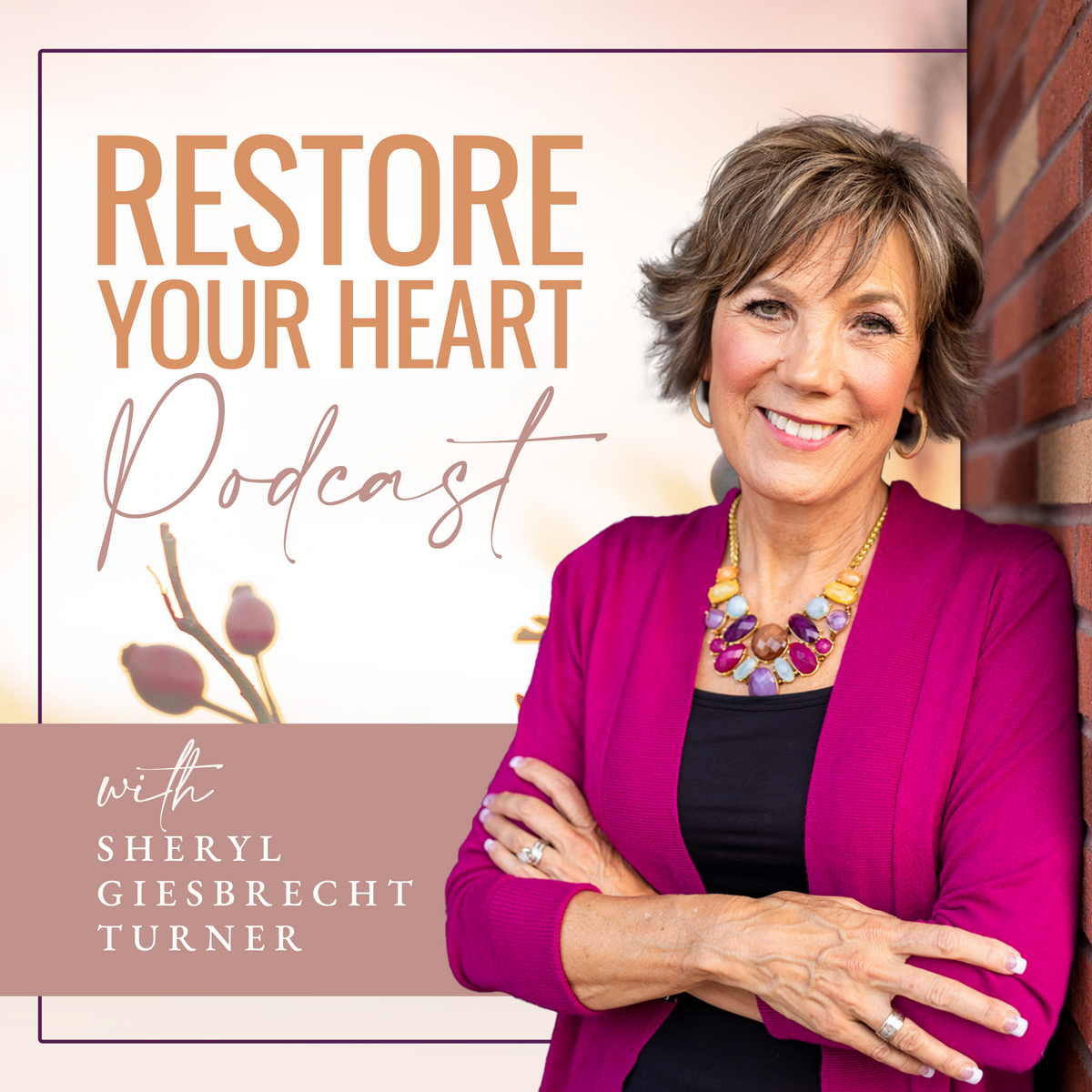 Restore Your Heart Podcast with Sheryl Giesbrecht Turner