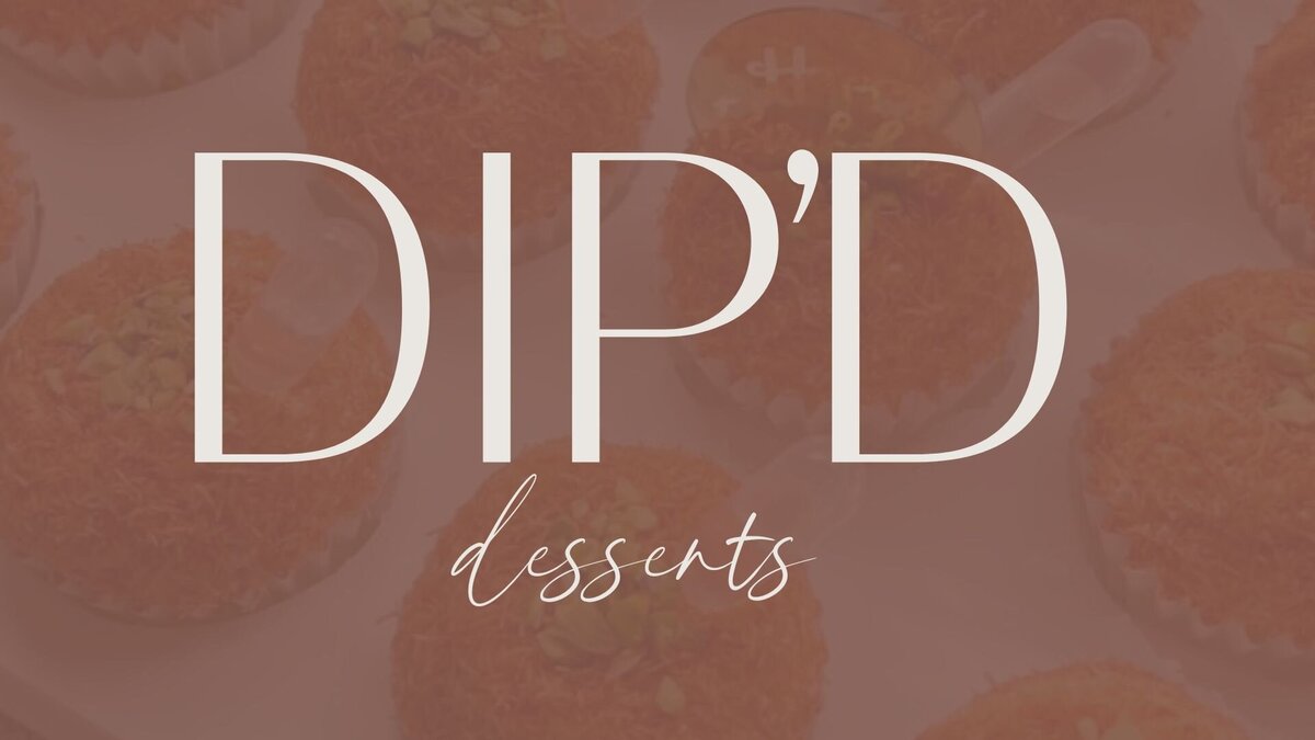 Custom Treat Menu | Dip'd Desserts