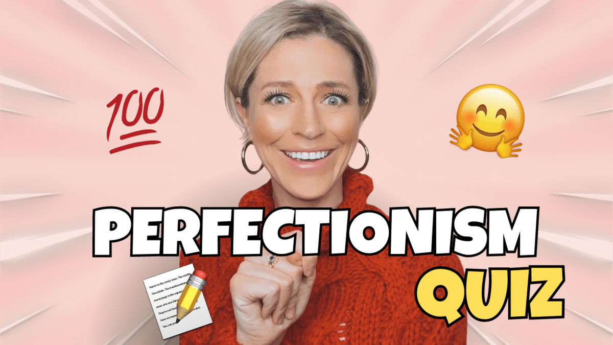 Do You Have Perfectionism? Take the Perfectionist Assessment