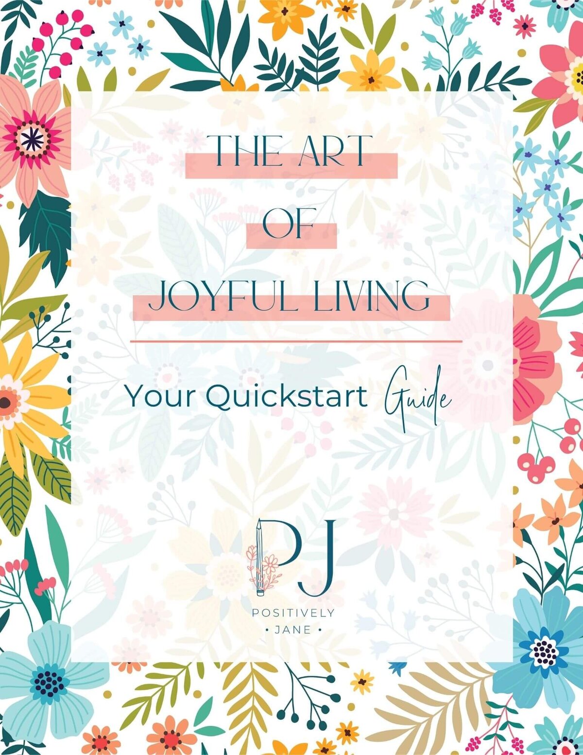 The Joyful Living Quickstart Guide | Positively Jane