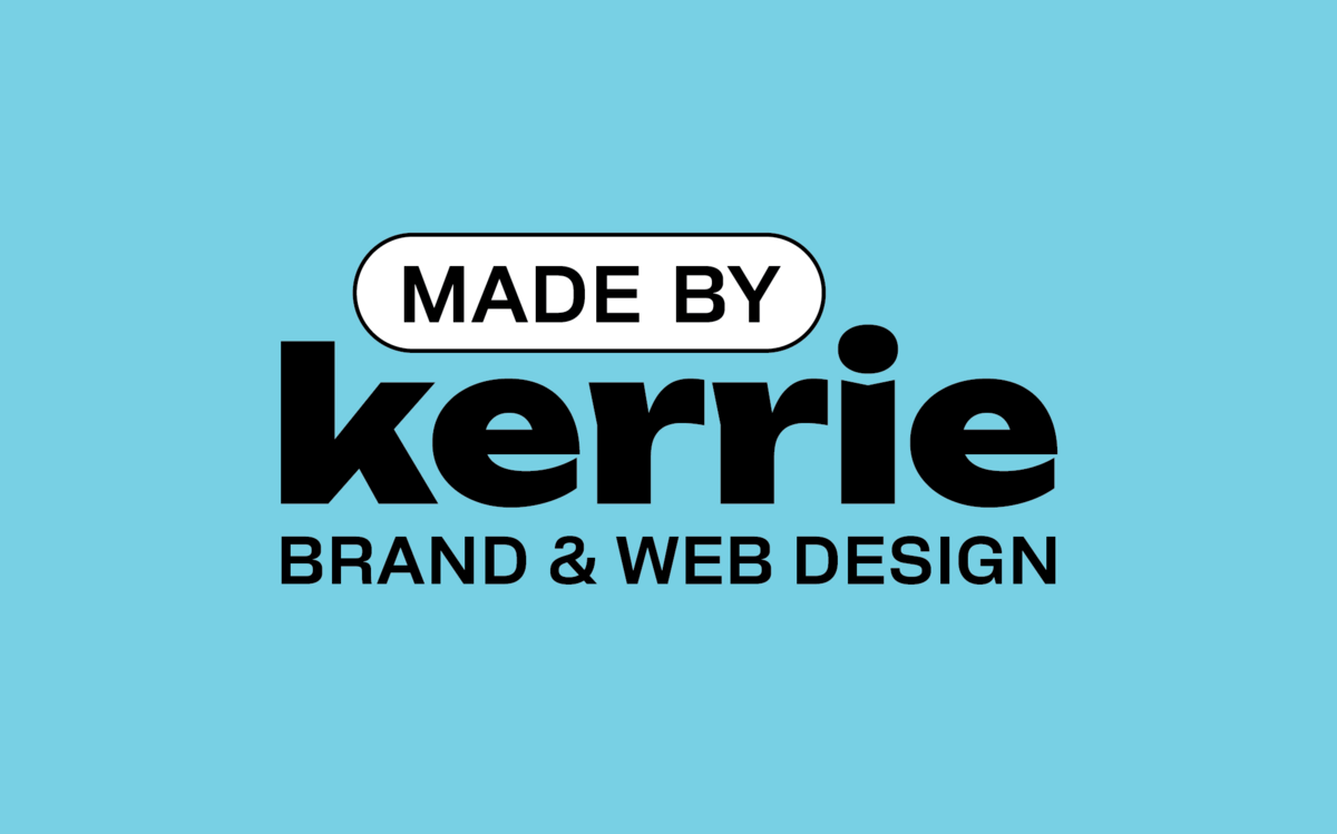 Made by Kerrie Brand & Web Design