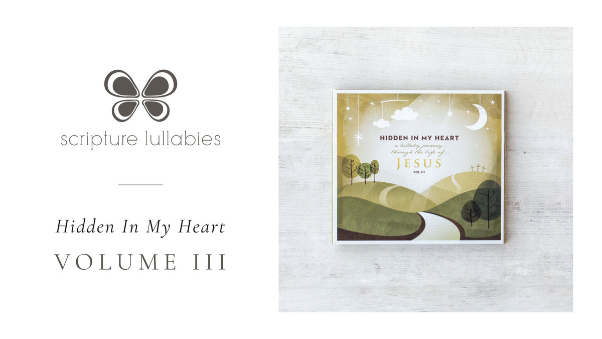 Hidden In My Heart Volume III | Scripture Lullabies