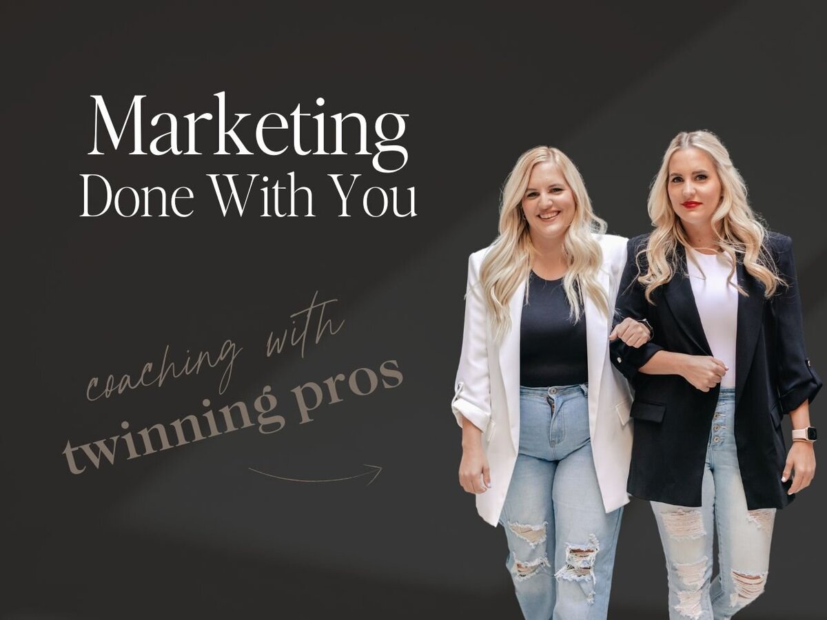 Marketing Done With You | Twinning Pros Marketing Coaching