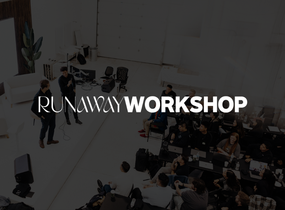 Runaway Workshop