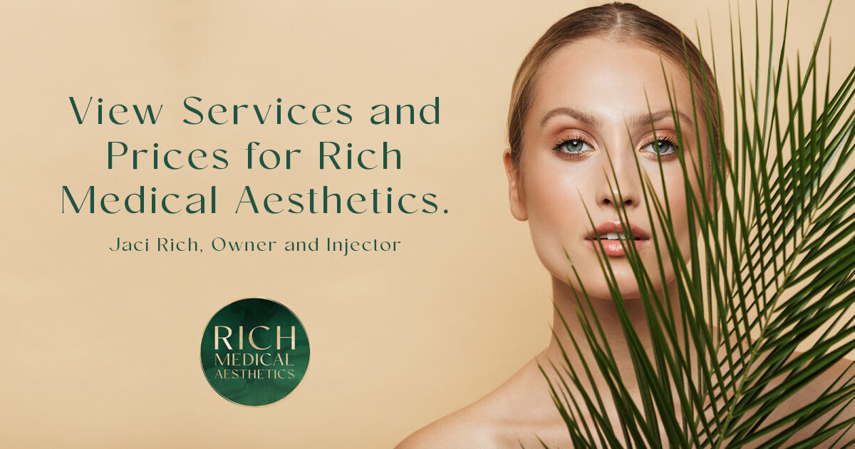 Affordable Aesthetic Pricing | Rich Medical Aesthetics