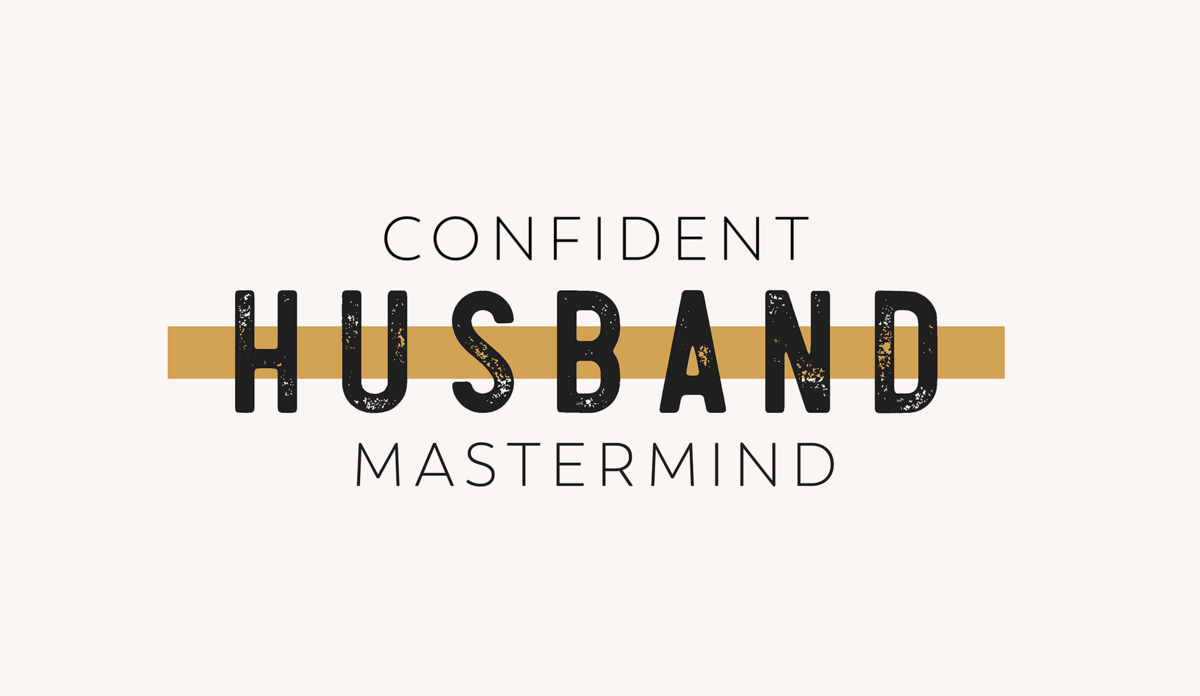 Growing In Marriage | Confident Husband Mastermind