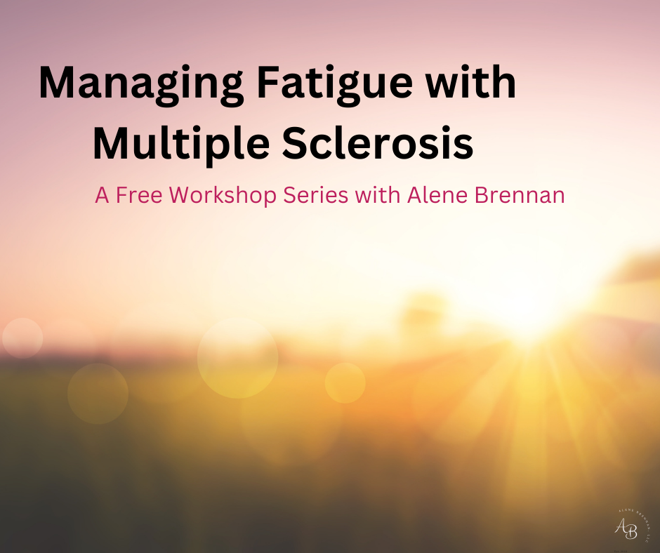 Manage Fatigue with Multiple Sclerosis Workshop by Alene