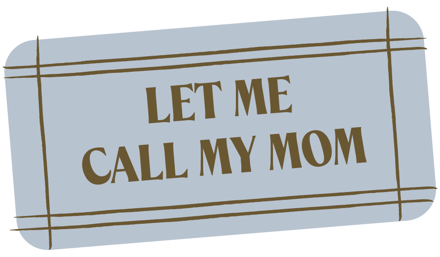 Let Me Call My Mom Podcast