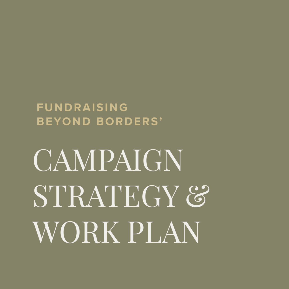 Campaign Strategy & Work Plan | Fundraising Beyond Borders