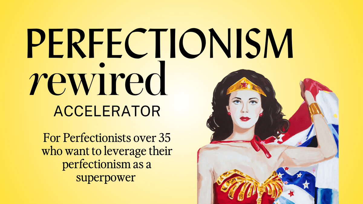 Rewire Perfectionism in 6 Weeks + See Changes TODAY