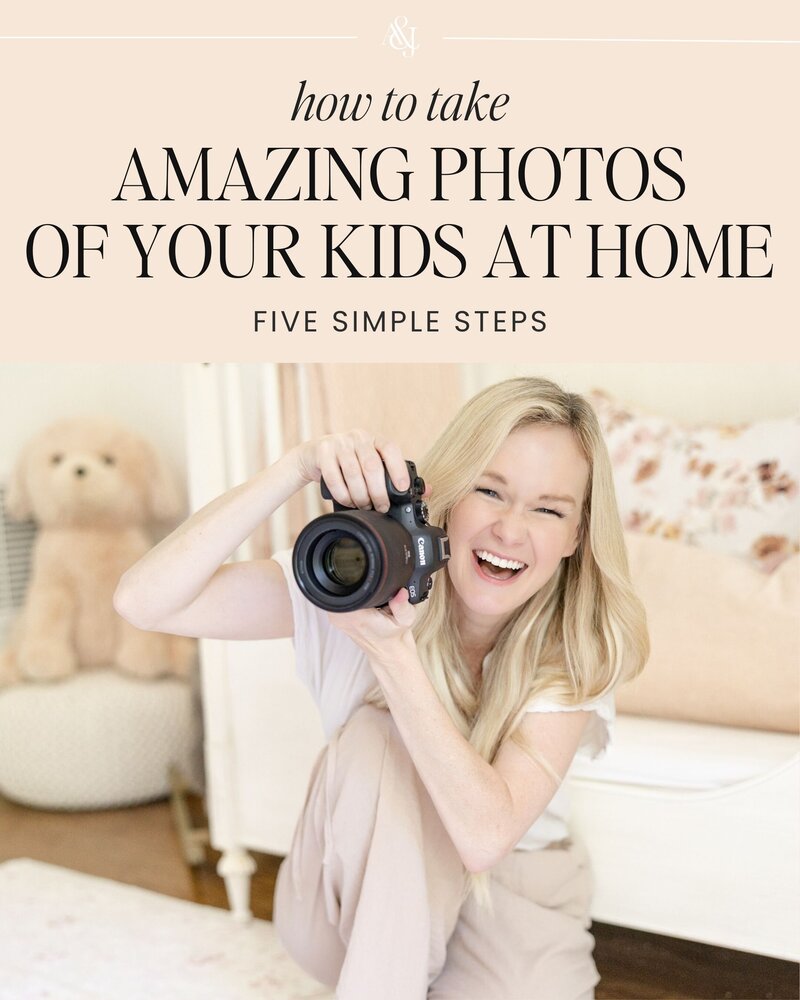 How to Take Amazing Photos of Your Kids at Home