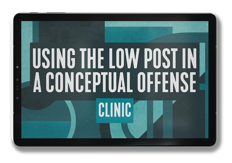 Using the Low Post in a Conceptual Offense | Transforming Basketball