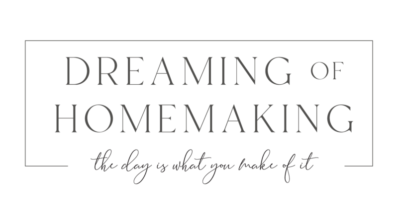Blog - Dreaming of Homemaking