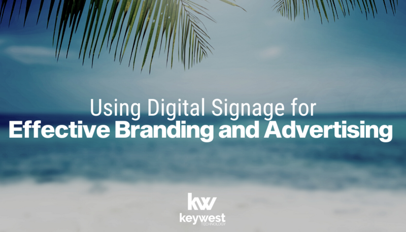 Using Digital Signage for Effective Branding and Advertising
